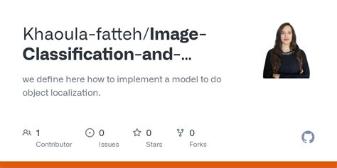 Github Khaoula Fattehimage Classification And Object Localization We Define Here How To
