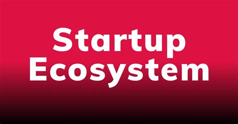 Startup Ecosystem Infomance