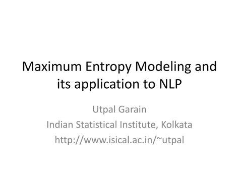 Ppt Maximum Entropy Modeling And Its Application To Nlp Powerpoint