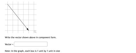 Solved Write The Vector Shown Above In Component Formvector