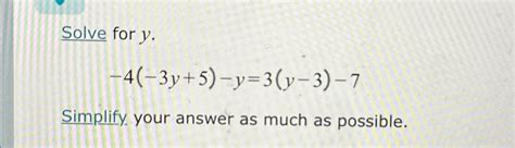 Solved Solve For Y 4 3y 5 Y 3 Y 3 7simplify Your Answer
