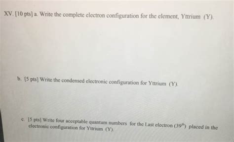Get Answer Xv [10 Pts A Write The Complete Electron