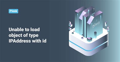 Unable To Load Object Of Type Ipaddress With Id • Serverhealers