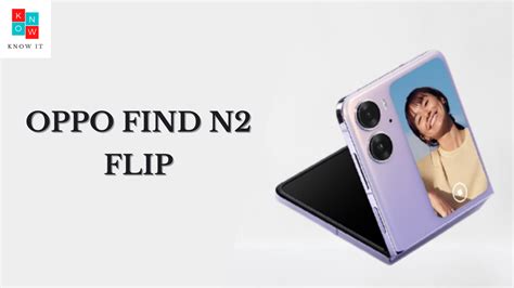 Oppo Flip Phone Oppo Find N Flip Features Know It