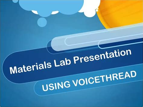 PPT VoiceThread Materials Lab Presentation Guide PowerPoint Presentation ID