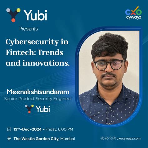 Cybersecurity Fintech Innovation Cxocywayz Leadership Networking Eventupdate Yubi