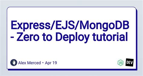 express ejs mongodb zero to deploy tutorial r devto