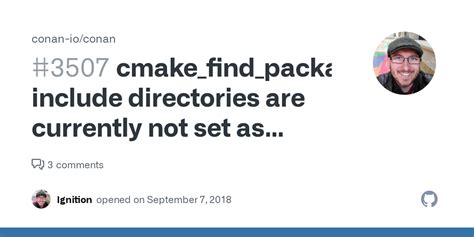 Cmakefindpackage Include Directories Are Currently Not Set As System · Issue 3507 · Conan Io
