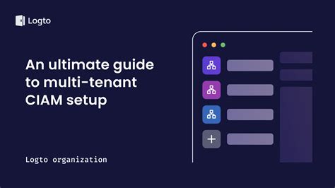 The Ultimate Guide To Setting Up Multi Tenant Authentication And Authorization · Logto Blog