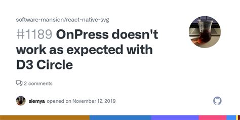 Onpress Doesnt Work As Expected With D3 Circle · Issue 1189 · Software Mansionreact Native