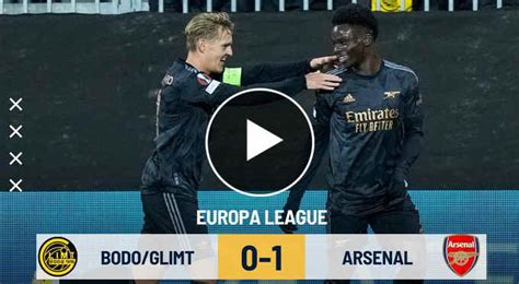 Ft Bodo 0 1 Arsenal Bukayo Saka Strikes Video Highlights Mysportdab