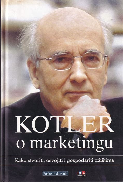 Philip Kotler Kotler O Marketingu