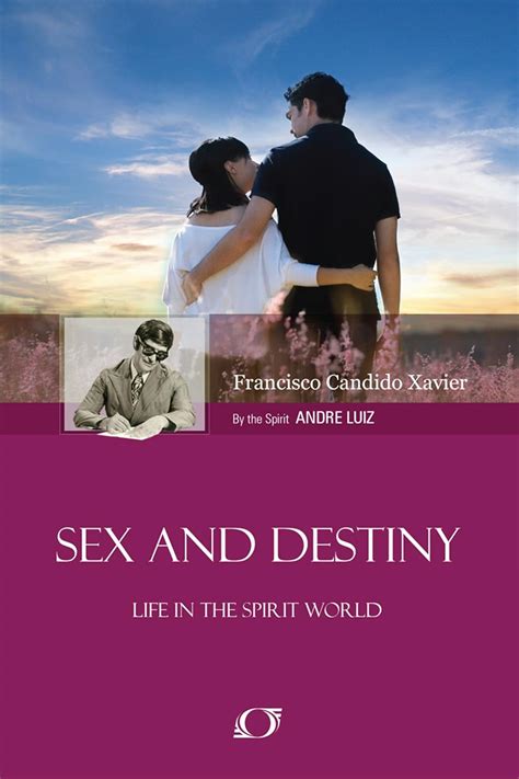 Sex And Destiny Kindle Edition By Xavier Francisco Candido Kimble Darrel Saiz Marcia