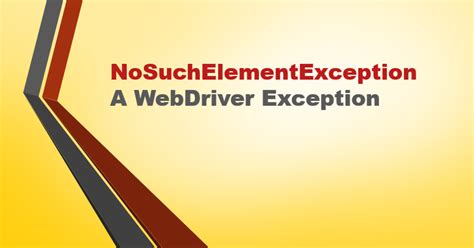 selenium by arun nosuchelementexception webdriver exception