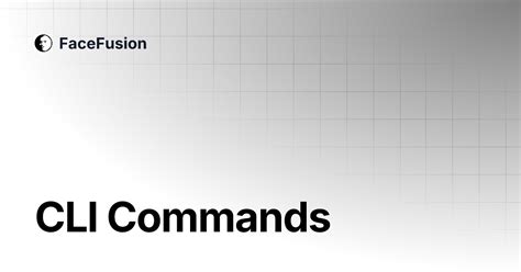 cli commands facefusion
