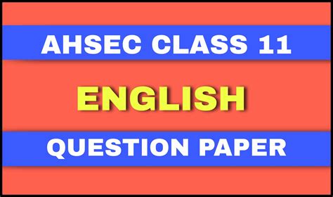 Ahsec Class 11 English Question Paper2017 Hs 1st Year English