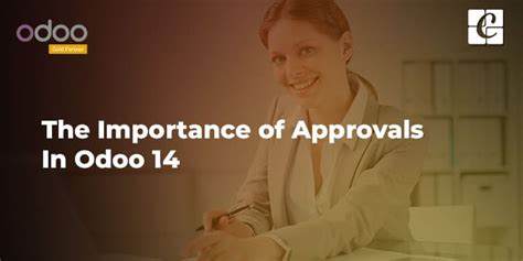 The Importance Of Approvals In Odoo