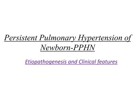 Persistent Pulmonary Hypertension Of Newborn Pphn Pptx