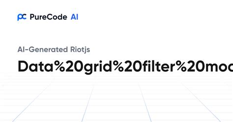 Build Great Riotjs Data20grid20filter20model Components Faster Using