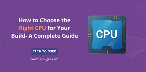 How To Choose The Right CPU For Your Build A Complete Guide