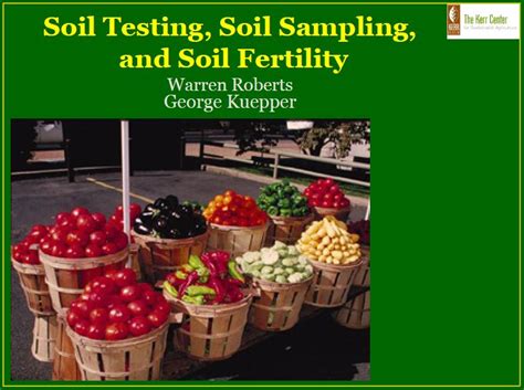 Soil Testing Soil Sampling And Soil Fertility Kerr Center