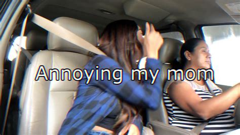 Annoying My Mom Youtube