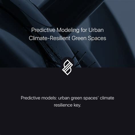 Predictive Modeling For Urban Climate Resilient Green Spaces → Scenario