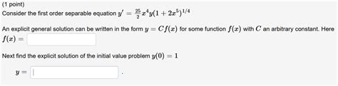 Solved 1 ﻿point Consider The First Order Separable Equation