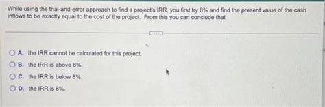 Solved While Using The Trial And Error Approach To Find A