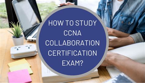 How To Study For CCNA Collaboration Certification Exam ISecPrep