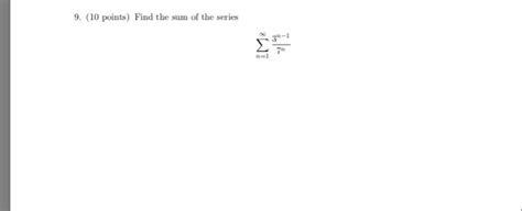 solved 9 10 points find the sum of the series
