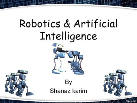 Robotics Ppt Artificial Intelligence Technology And Computing