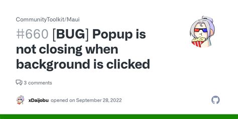 Bug Popup Is Not Closing When Background Is Clicked · Issue 660 · Communitytoolkitmaui · Github
