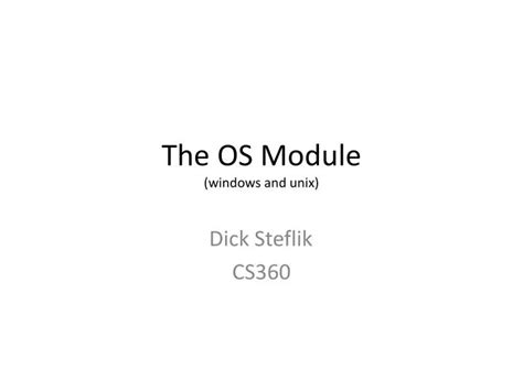 ppt the os module windows and unix powerpoint presentation free