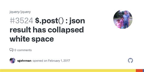 Post Json Result Has Collapsed White Space · Issue 3524 · Jquery