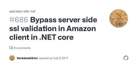 bypass server side ssl validation in amazon client in core · issue 686 · aws aws sdk net
