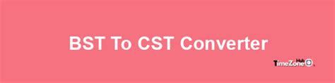 Bst To Cst Timezone Time Converter