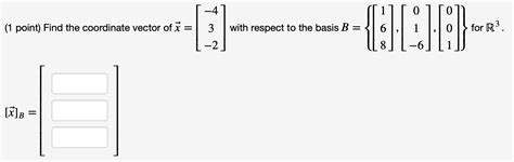 Solved Point Find The Coordinate Vector Of X Chegg