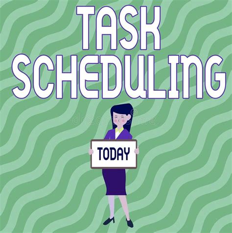 Sign Displaying Task Scheduling Business Overview The Assignment Of Start And End Times To A
