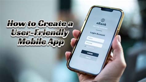 How To Create A User Friendly Mobile App