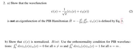 Solved Need Help With Part B Show That The Wavefunction Is