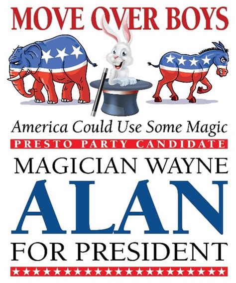 Wayne Alan For President Time To Use His Own Magic Wand Hyco Lake Magazine