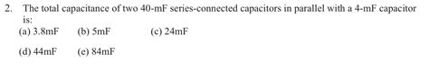 Solved 2 The Total Capacitance Of Two 40 Mf