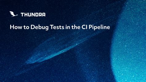 How To Debug Tests In The Ci Pipeline By İsmail Eğilmez Medium
