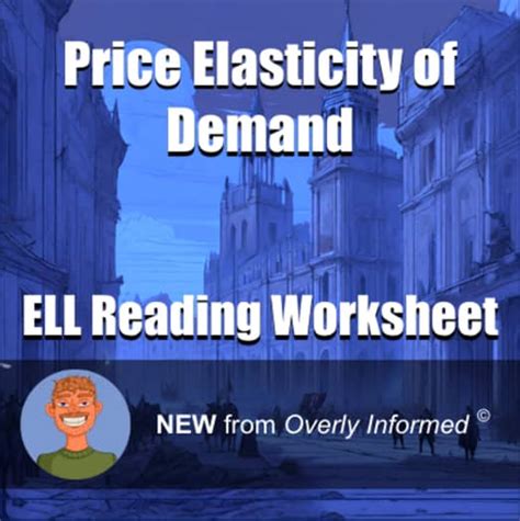 Price Elasticity Of Demand Ell Reading Worksheet By Overly Informed
