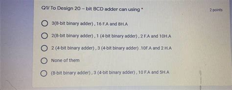 Solved Q To Design Bit BCD Adder Can Using Points Chegg Com