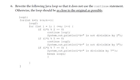 Solved Rewrite The Following Java Loop So That It Does Not