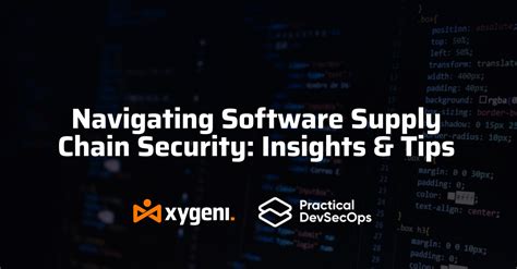 Navigating Software Supply Chain Security In 2024 Xygeni