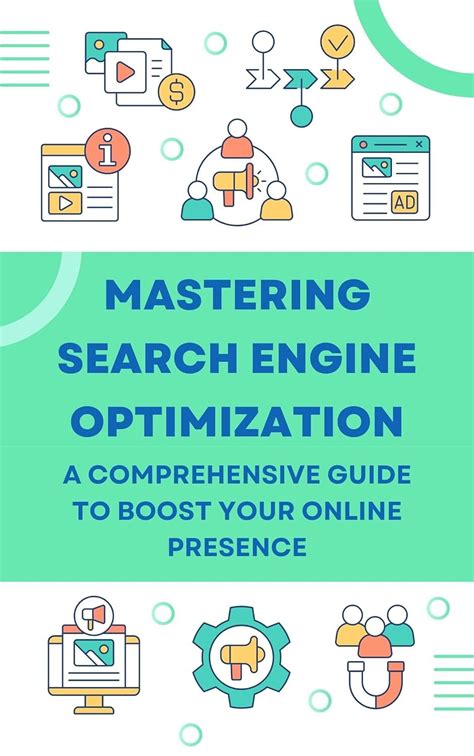 Mastering Search Engine Optimization A Comprehensive Guide To Boost