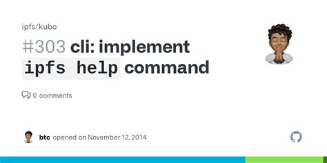 Cli Implement `ipfs Help` Command · Issue 303 · Ipfskubo · Github